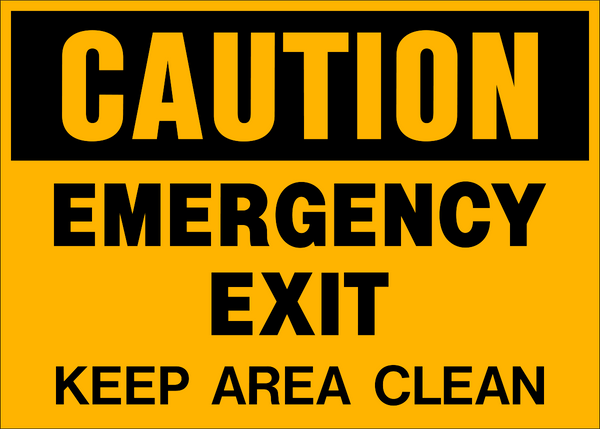 Emergency Exit Keep Clean Caution Sign | Western Safety Sign