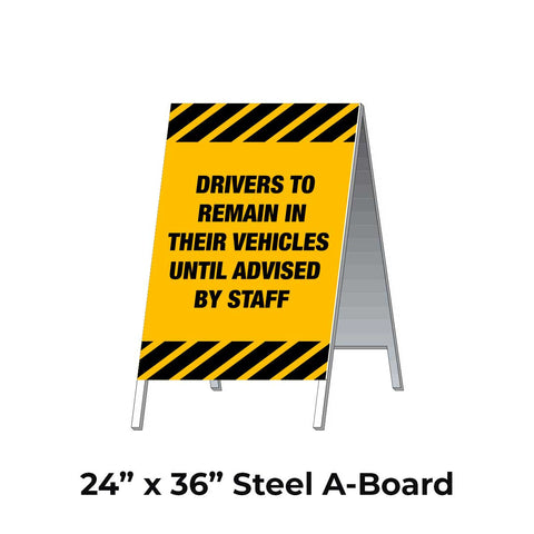 Drivers to Remain in Their Vehicles Until Advised by Staff A-Frame Sig ...