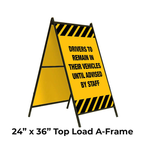 Drivers to Remain in Their Vehicles Until Advised by Staff A-Frame Sig ...