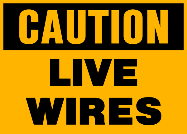 Live Wires Caution Sign | Western Safety Sign