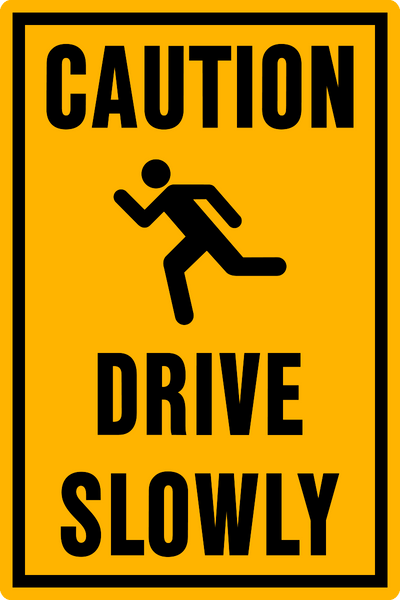 Caution Drive Slowly | Western Safety Sign