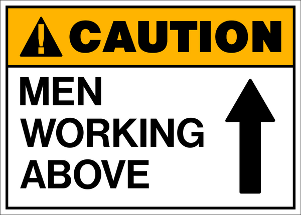 Men Working Above White Caution Sign | Western Safety Sign