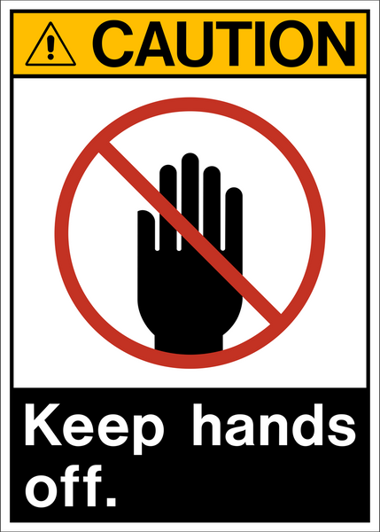Keep Hands Off ANSI Caution Sign | Western Safety Sign