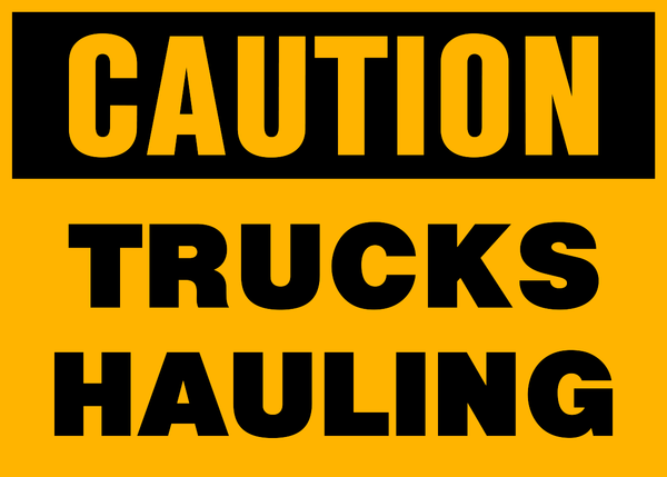 Caution - Trucks Hauling | Western Safety Sign