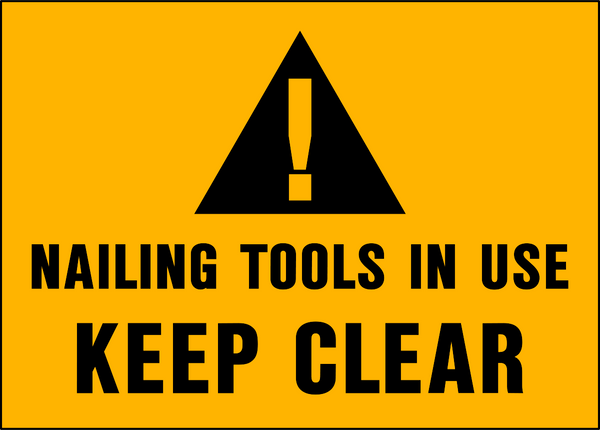 Caution - Nailing Tools in Use | Western Safety Sign