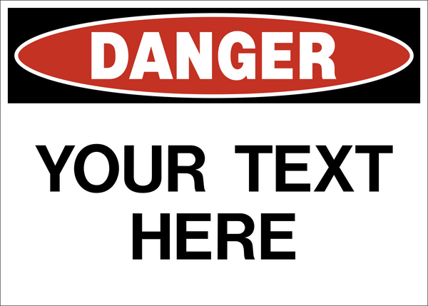 A Custom Danger Sign | Western Safety Sign