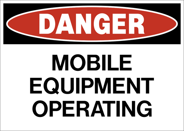 Danger - Mobile Equipment Operating | Western Safety Sign