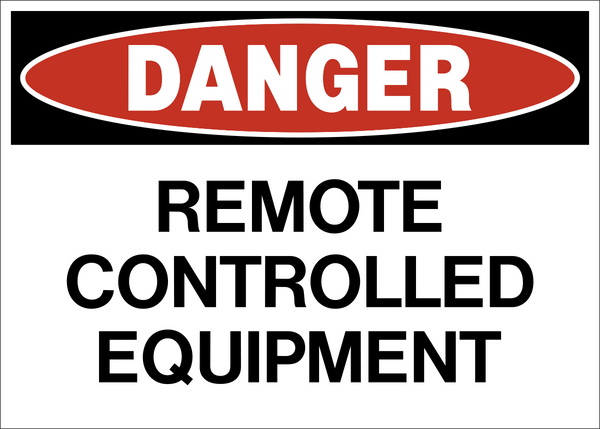 Danger - Remote Controlled Equipment | Western Safety Sign