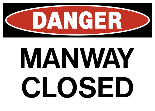 Danger - Manway Closed | Western Safety Sign