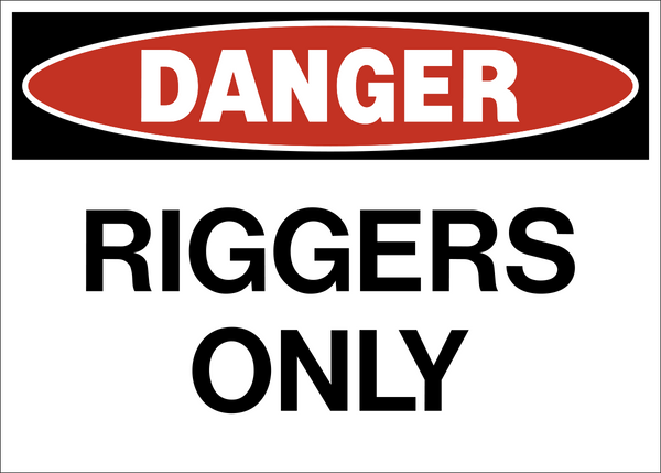Danger - Riggers Only | Western Safety Sign