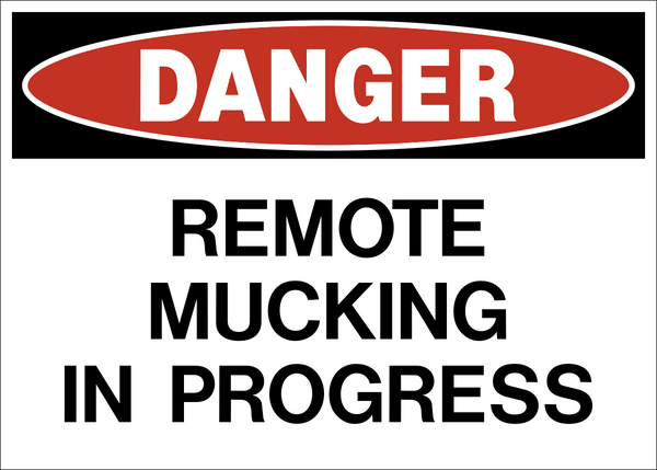 Danger - Remote Mucking in Progress | Western Safety Sign