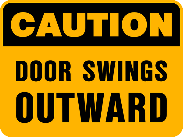 Door Swings Outward Caution Sign | Western Safety Sign
