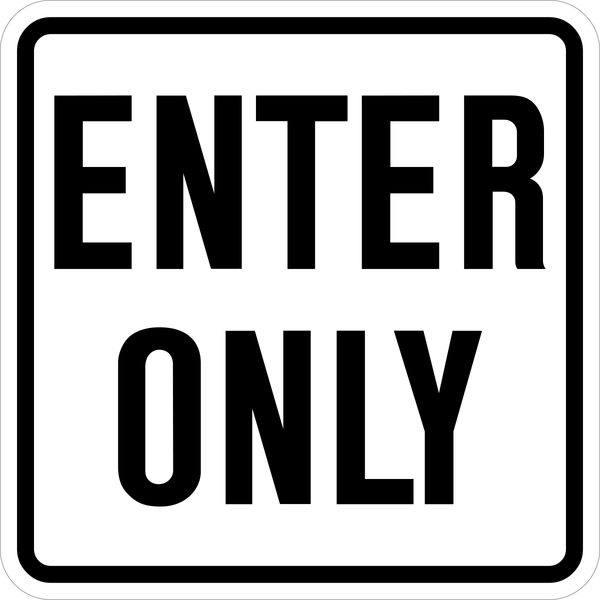 Enter Only Sign | Western Safety Sign