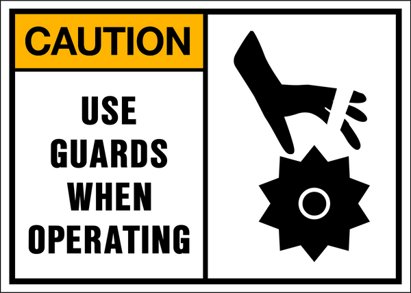 Caution - Use Guards When Operating | Western Safety Sign