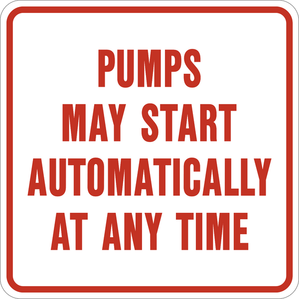 Pumps start automatically | Western Safety Sign