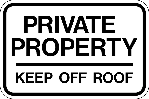 Private Property - Keep Off Roof | Western Safety Sign
