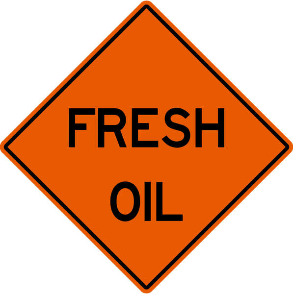 Fresh Oil Work Zone Sign | Western Safety Sign