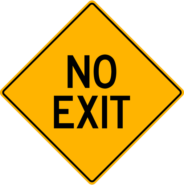 No Exit Warning Traffic Sign | Western Safety Sign
