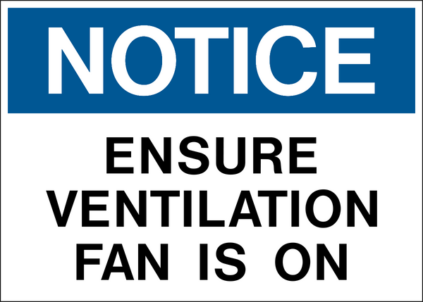 Notice - Ventilation Fan | Western Safety Sign
