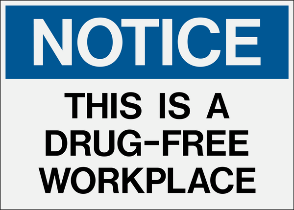 Drug Free Workplace Notice Sign | Western Safety Sign