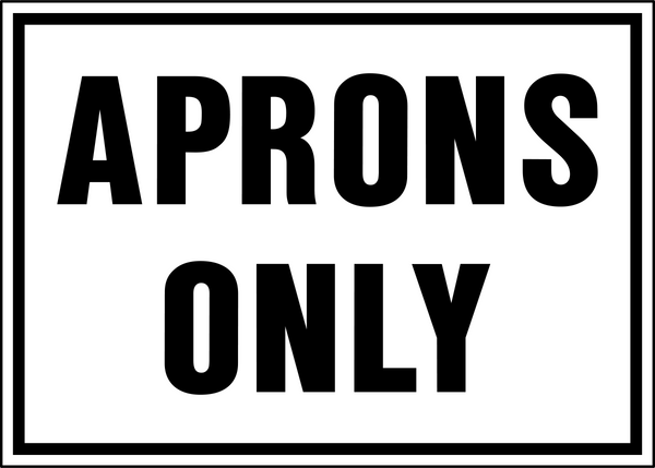 Aprons Only | Western Safety Sign