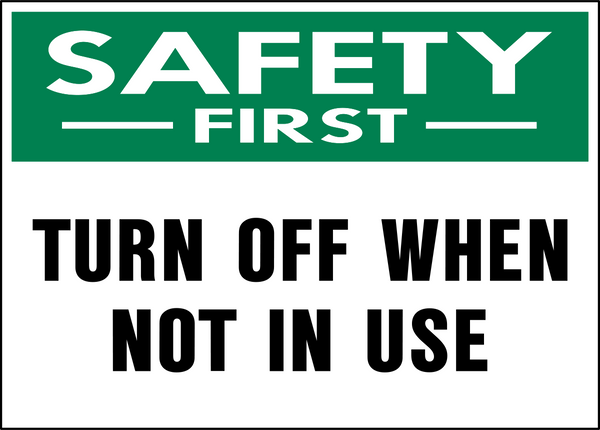 Safety First - Turn Off | Western Safety Sign