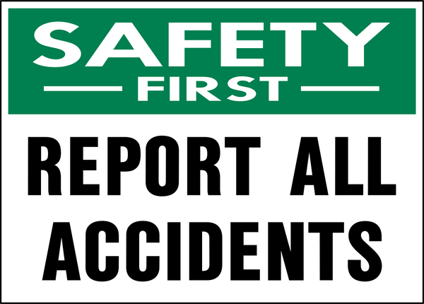 Safety First - Report All Accidents | Western Safety Sign