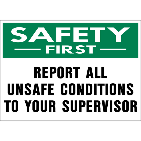 Report Unsafe Conditions to Supervisor Safety First Sign | Western ...