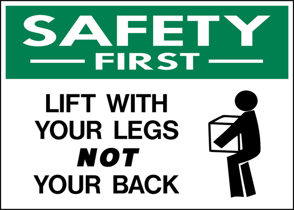 Safety First - Lift with your Legs | Western Safety Sign