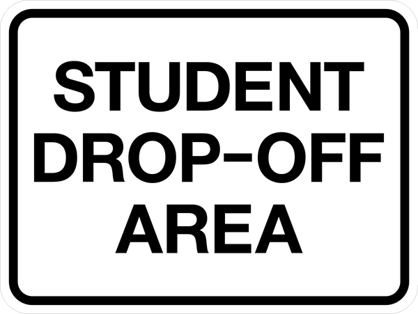 Student Drop Off | Western Safety Sign