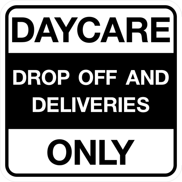 Daycare Drop off Only Sign | Western Safety Sign