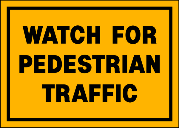 Watch for Pedestrian | Western Safety Sign
