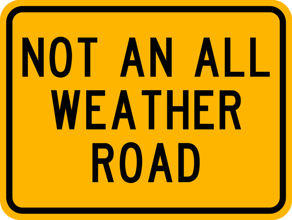 Not All Weather Road | Western Safety Sign