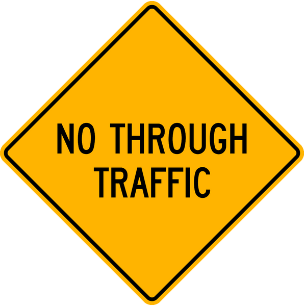 No Through Traffic Warning Sign | Western Safety Sign