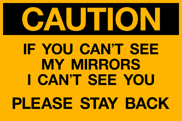 Caution - Can't see Mirrors – Western Safety Sign