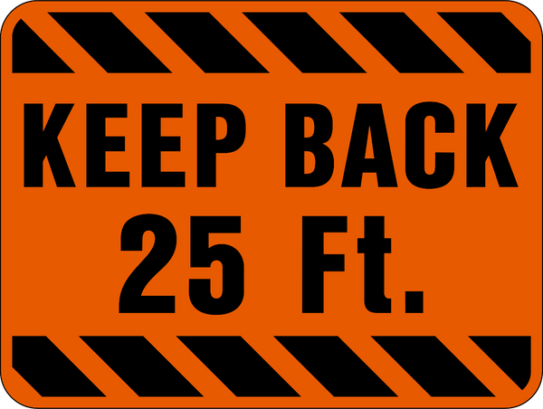 Keep Back 25 Ft. | Western Safety Sign