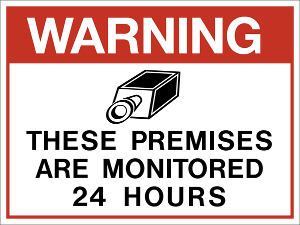 Premises Monitored 24 Hours Warning Sign | Western Safety Sign
