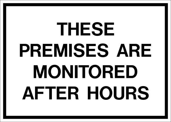 Premises Monitored After Hours Sign | Western Safety Sign