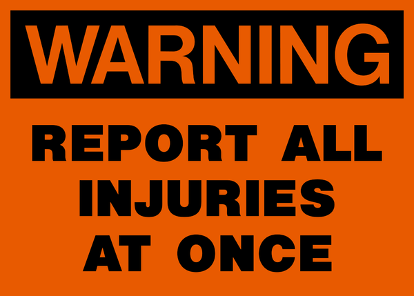 Warning - Report all Injuries | Western Safety Sign