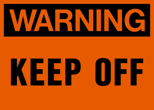Warning - Keep Off | Western Safety Sign