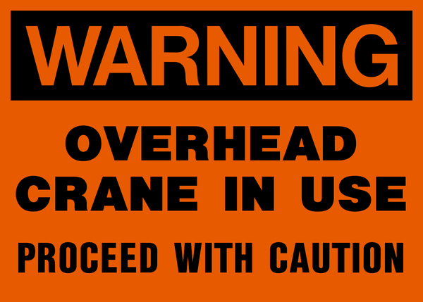 Warning - Crane Overhead | Western Safety Sign