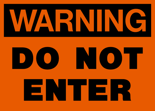 Warning - Do Not Enter A | Western Safety Sign